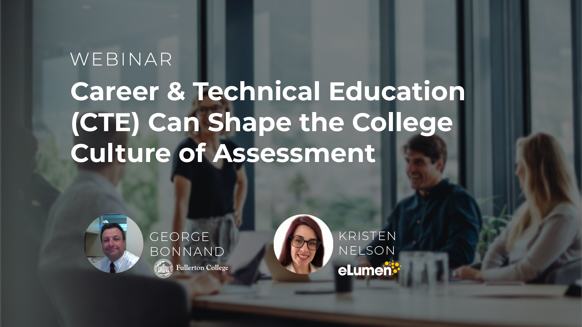 CTE Can Shape the College Culture of Assessment | eLumen webinars